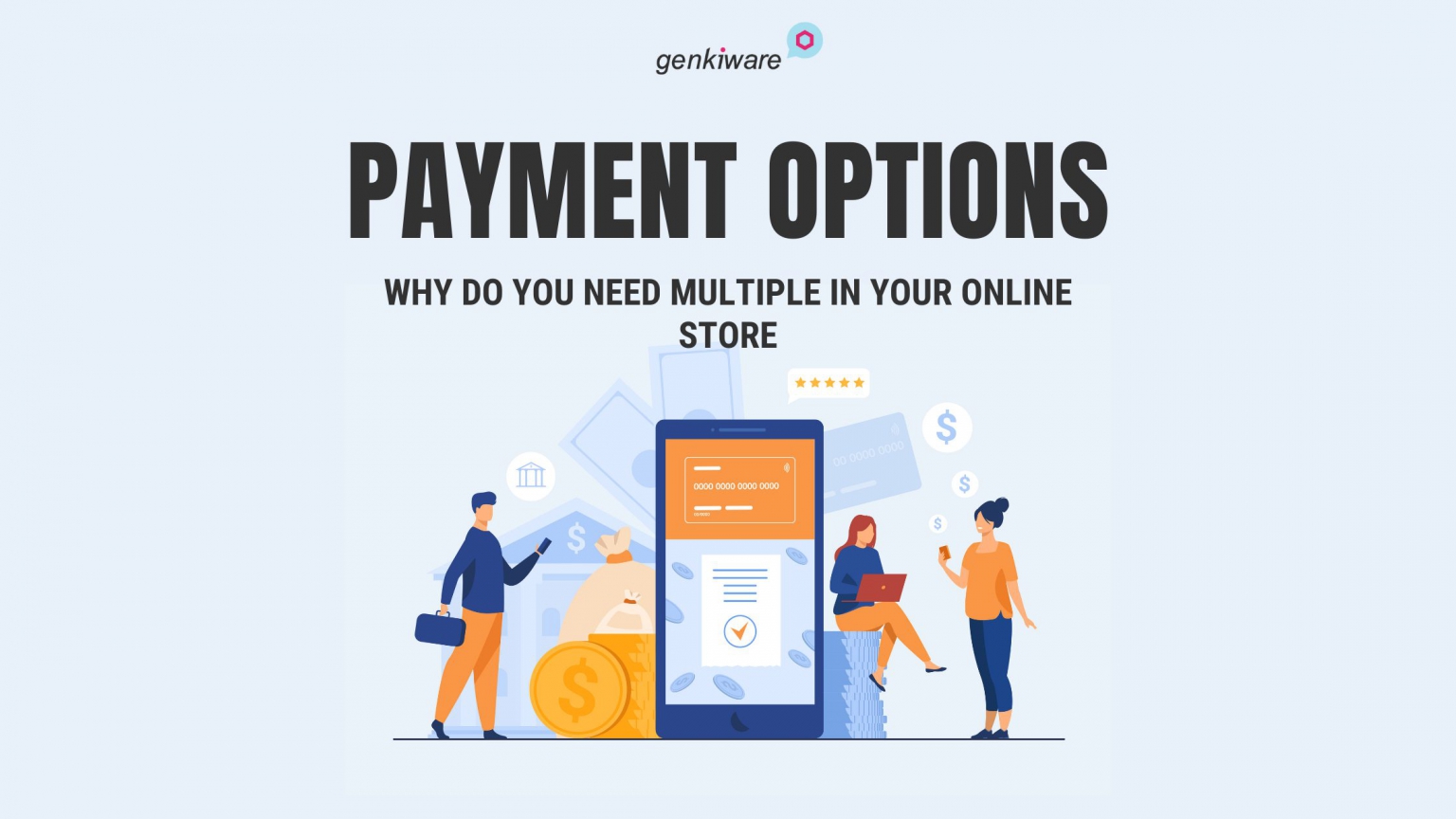 Multiple Payment Options is Essential in eCommerce - Genkiware